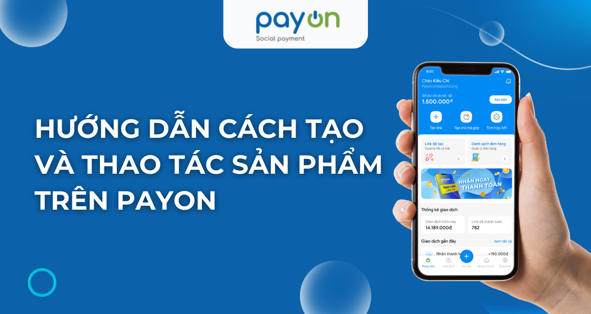 Hướng dẫn cách tạo và thao tác sản phẩm trên PayOn - Chuyển đổi số Nextpay