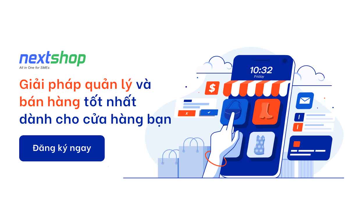 NextShop là gì? Phần mềm bán hàng Nextshop có ưu điểm gì?
