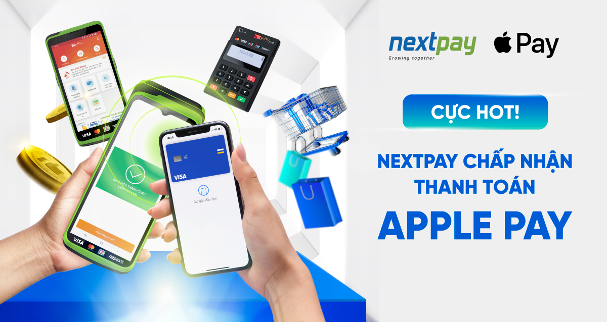 NEXTPAY ĐÓN ĐẦU XU HƯỚNG THANH TOÁN DI ĐỘNG VỚI APPLE PAY